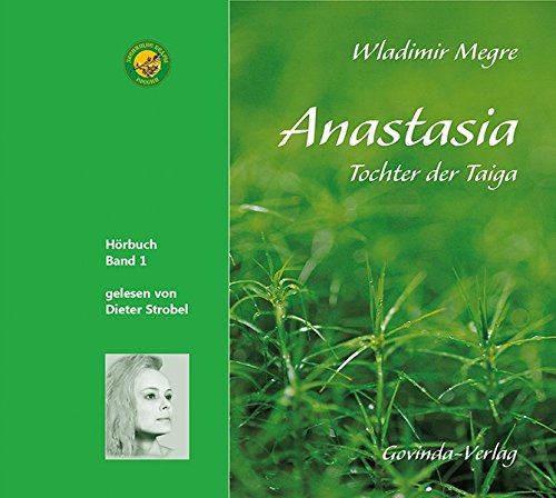 Anastasia, Tochter der Taiga (CD): Band 1 by Wladimir Megre | Goodreads
