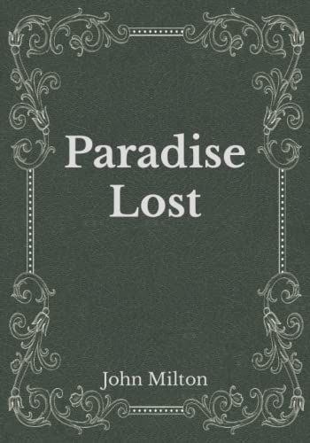 Paradise Lost: Must Read Classics by John Milton | Goodreads