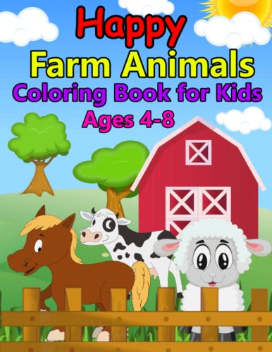 Happy Farm Animals Coloring Book for Kids Ages 4-8: Cute Farm Animals ...