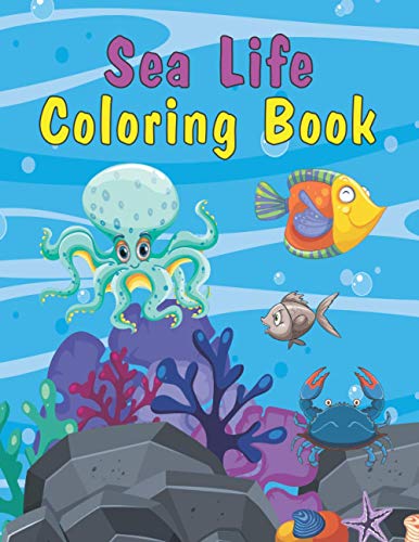 Sea Life Coloring Book: A Relaxing Ocean Coloring Book for Kids Ages 8 ...