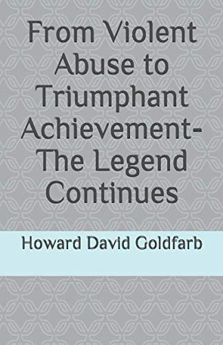 From Violent Abuse to Triumphant Achievement-The Legend Continues by ...