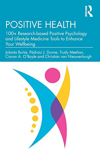 Positive Health: 100+ Research-based Positive Psychology and Lifestyle ...