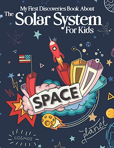 My First Discoveries Book About The Solar System For Kids: spaceship ...