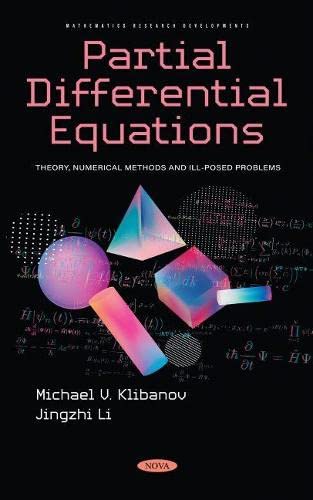 Partial Differential Equations: Theory, Numerical Methods and Ill-posed Problems by Michael V ...