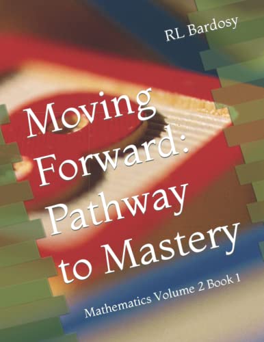 Moving Forward: Pathway to Mastery: Mathematics Volume 2 Book 1 by RL ...