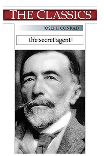 Joseph Conrad, The Secret Agent (THE CLASSICS) by Joseph Conrad | Goodreads