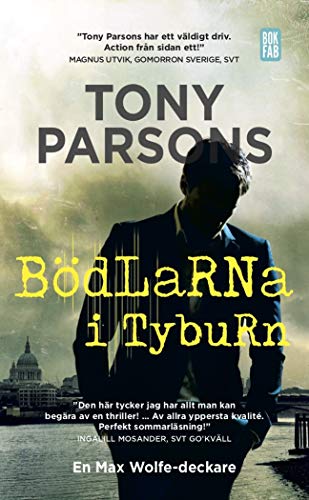 Bödlarna i Tyburn by Tony Parsons | Goodreads