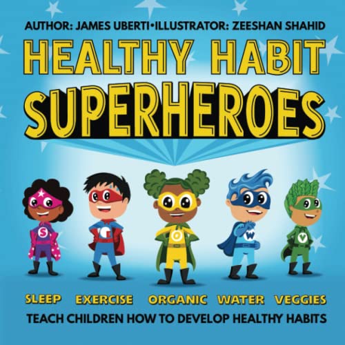 Healthy Habit Superheroes: Teach Children How to Develop Healthy Habits ...