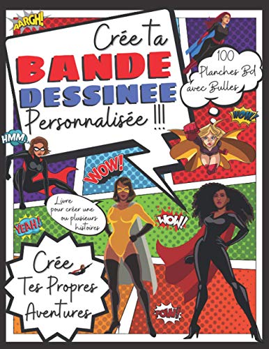 Crée ta Bande Dessinée Personnalisée | Cree ta propre BD: Carnet de Création de Bande Dessinée ...