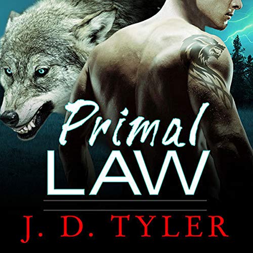 Primal Law: An Alpha Pack Novel (The Alpha Pack Series) by J.D. Tyler ...