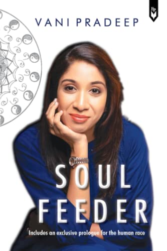 Soul Feeder: Includes an exclusive prologue for the human race by Vani ...