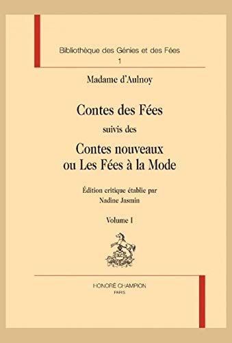 CONTES DES FEES SUIVIS DES CONTES NOUVEAUX OU LES FEES A LA MODE: 2 ...