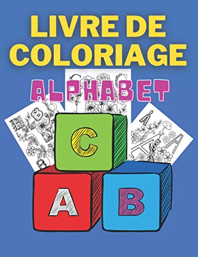 Livre De Coloriage Alphabet: Cahier D'activités Pour Garçons Et Filles ...