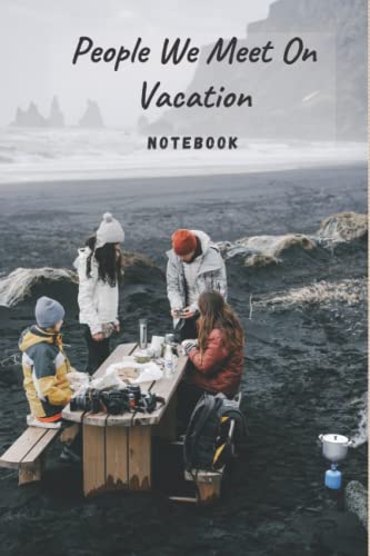 People We Meet On Vacation - NoteBook: Journal to write about people ...