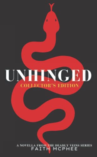 THE DEADLY VEINS SERIES: UNHINGED: COLLECTOR’S EDITION: What would you ...