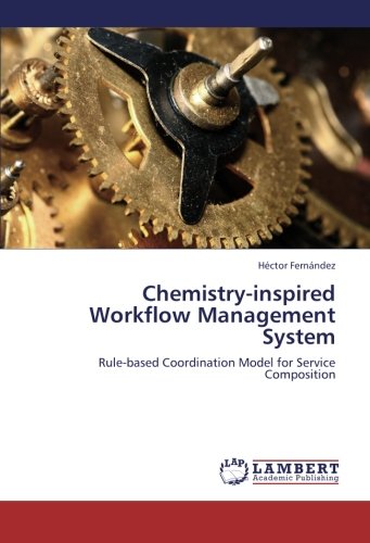 Chemistry-inspired Workflow Management System: Rule-based Coordination Model for Service ...