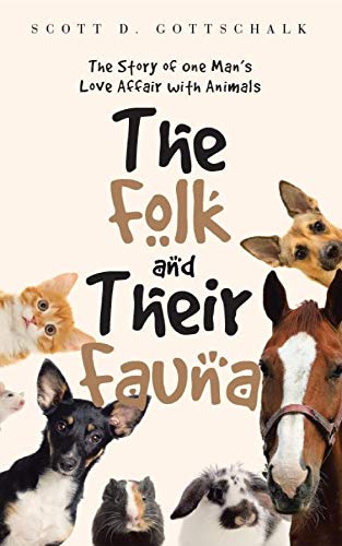 The Folk And Their Fauna: The Story of one Man's Love Affair with ...