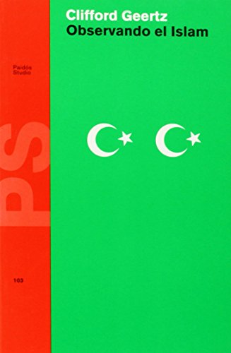Observando el Islam (Spanish Edition) by Clifford Geertz | Goodreads