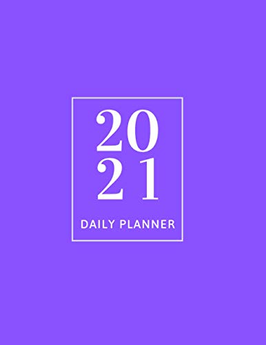 Daily Planner 2021: Page a Day, Record Your Hourly Schedule and Notes ...