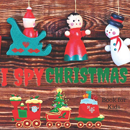 I Spy Christmas Book for Kids: I Spy Christmas Book for Kids 2-5: I Spy ...