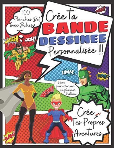 Crée ta Bande Dessinée Personnalisée | Cree ta propre BD: Carnet de Création de Bande Dessinée ...