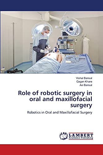 Role of robotic surgery in oral and maxillofacial surgery: Robotics in ...
