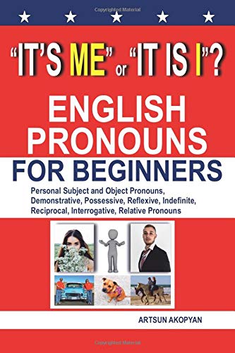 “It’s me” or “It is I”? English Pronouns for Beginners: Personal ...