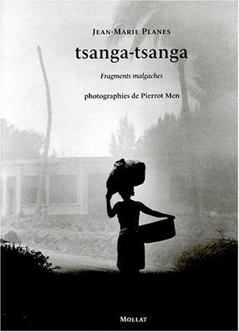 Tsanga, tsanga. Fragments malgaches by Jean-Marie Planes | Goodreads