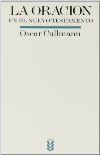 La oración en el Nuevo Testamento (Biblioteca Estudios Bíblicos) by ...