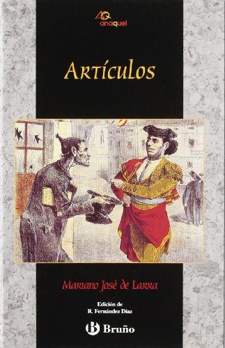 Artículos de Larra (Anaquel) by Mariano José de Larra | Goodreads
