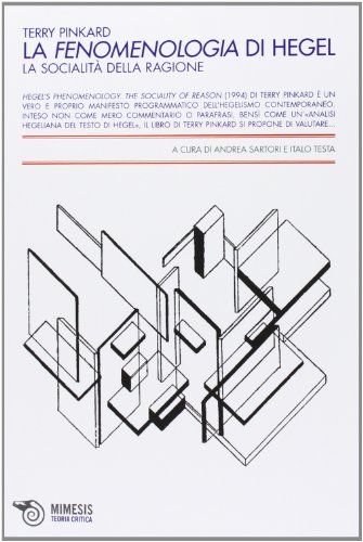 La fenomenologia di Hegel. La socialità della ragione by Terry P ...