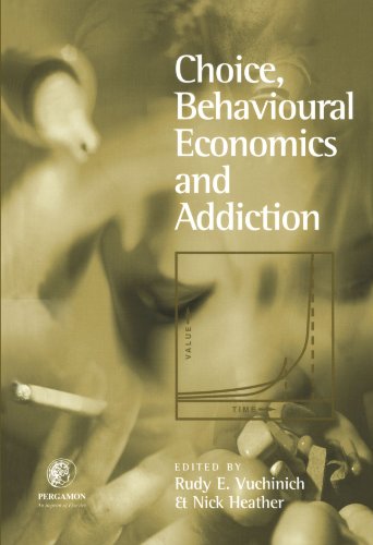 Choice, Behavioural Economics and Addiction by unknown author | Goodreads