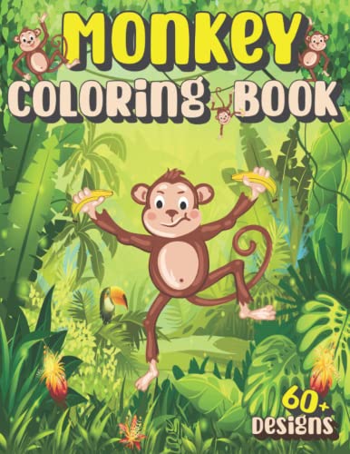Monkey Coloring Book For Kids: 60 Unique Cute Monkey, Chimps, And Apes ...