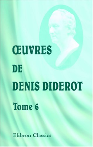 Oeuvres de Denis Diderot: Tome 6. Romans et contes. II by Denis Diderot ...