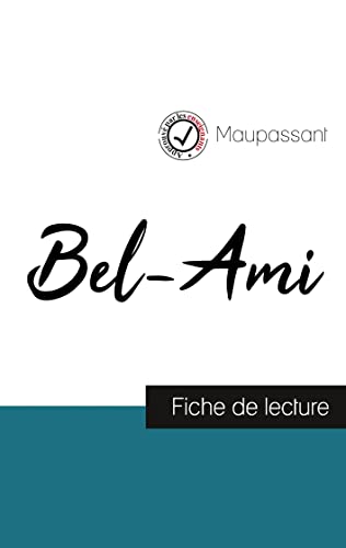 Bel-Ami de Maupassant (fiche de lecture et analyse complète de l'oeuvre ...