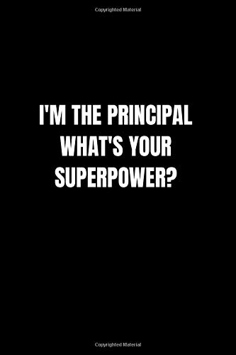 I'm The Principal What's Your Superpower?: Teacher Journal | 110 Pages ...