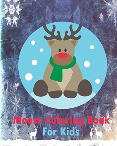 Moose Coloring Books for Kids: Moose Coloring Books for Kids Ages 2-4 ...