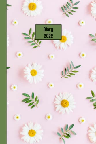 Daisy Diary: A lovely 2022 Diary Daisy. A Pocket sized (6" x 9") weekly ...