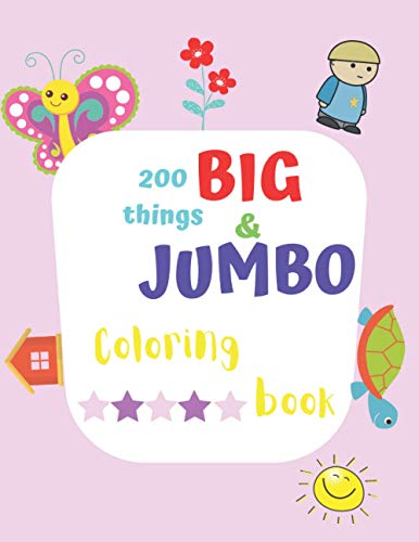200 things big & jumbo coloring book: 200 Coloring Pages!!, Easy, LARGE ...