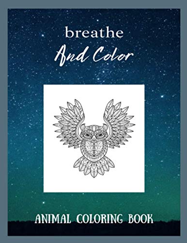 Breathe And Color: An Animal Coloring Book by Ruby Hayes | Goodreads