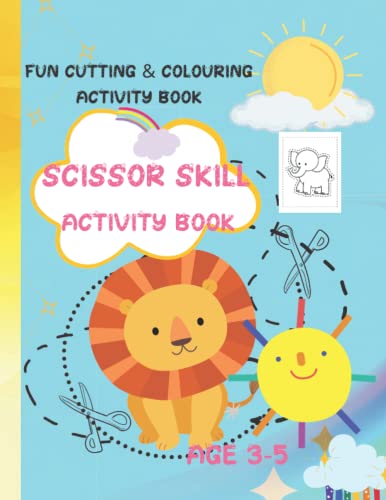 scissor skill ACTIVITY BOOK: Workbook for Kids Ages 3-5 to learn Cut ...