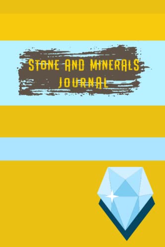 Stone And Minerals Journal: Minerals, Crystals, Stones And Rocks ...
