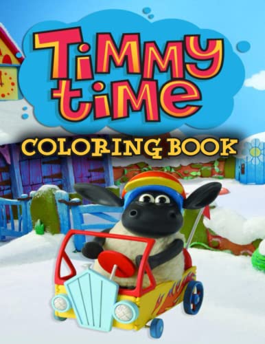 Timmy time Coloring Book: Great Coloring Book for Kids and Fans – GIANT ...