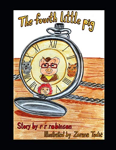 The fourth Little pig by r r robinson | Goodreads