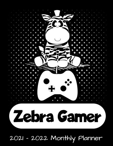 Zebra Gamer 2021 - 2022 Monthly Planner: Journal for Video Game Fans ...