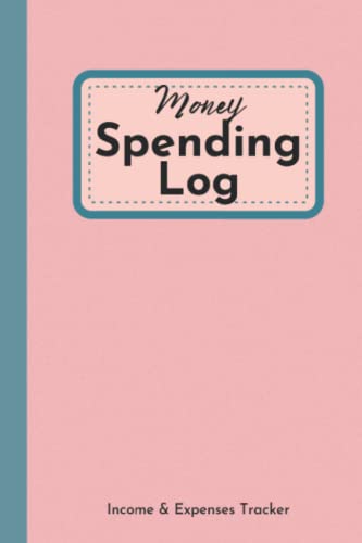Money spending log: Master your money! Keep track of your financial ...
