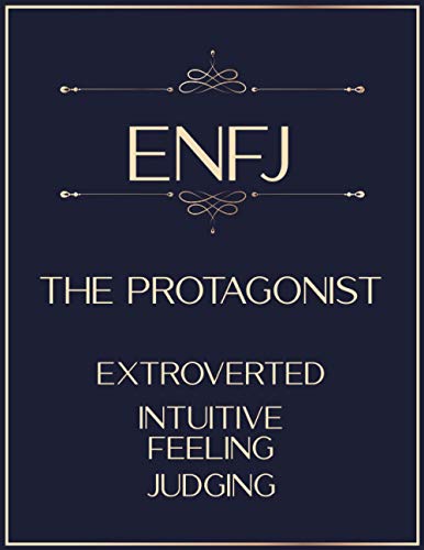 ENFJ - The Protagonist (Extroverted, Intuitive, Feeling, Judging ...