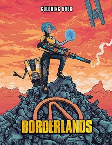Borderlands Coloring Book: If you're a fan of Borderlands, you need to ...