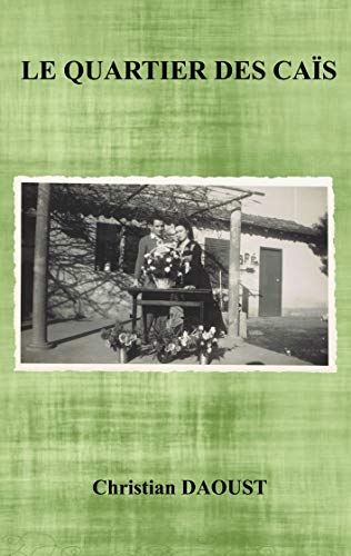 Le quartier des Caïs (French Edition) by Christian Daoust | Goodreads