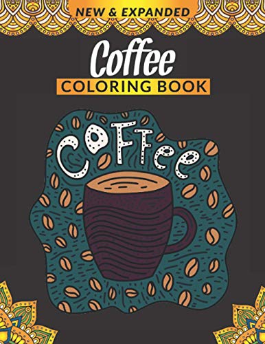 Coffee Coloring Book: Best Gift for Adults & Kids, A Coloring Book for ...